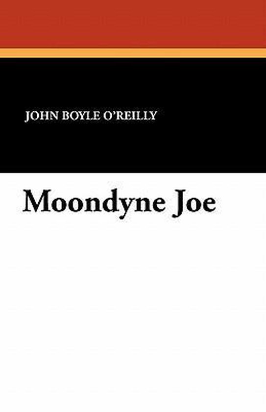 Moondyne Joe, John Boyle O'Reilly | 9781434406668 | Boeken | bol