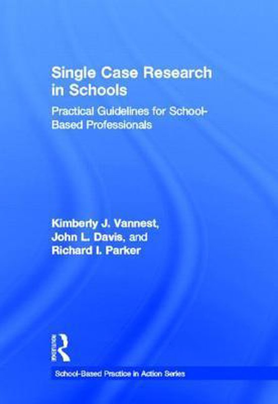 Single Case Research In Schools 9780415641661 Kimberly J Vannest single-case-research-in-schools-9780415641661-kimberly-j-vannest