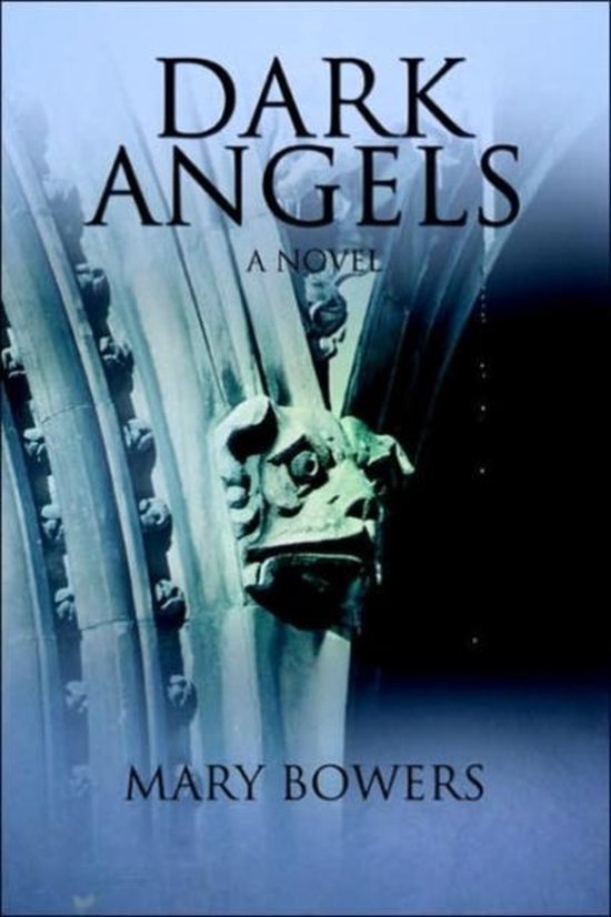 Dark Angels, Mary V Bowers | 9780595385782 | Boeken | bol.com
