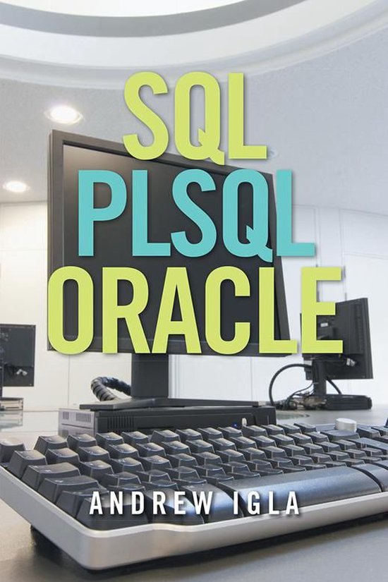 Sql Plsql Oracle (ebook), Andrew Igla | 9781514495575 | Boeken | bol