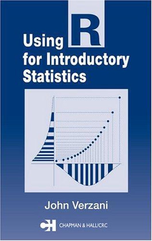 Using R for Introductory Statistics | 9781584884507 | Verzani, John | Boeken | bol.com