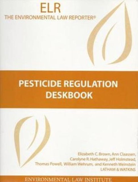 Pesticide Regulation Deskbook | 9781585760138 | Ken Weinstein | Boeken ...