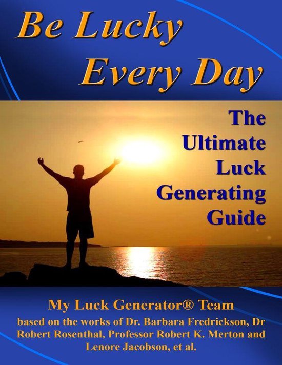Be Lucky Every Day: The Ultimate Luck Generating Guide (ebook), My Luck ...