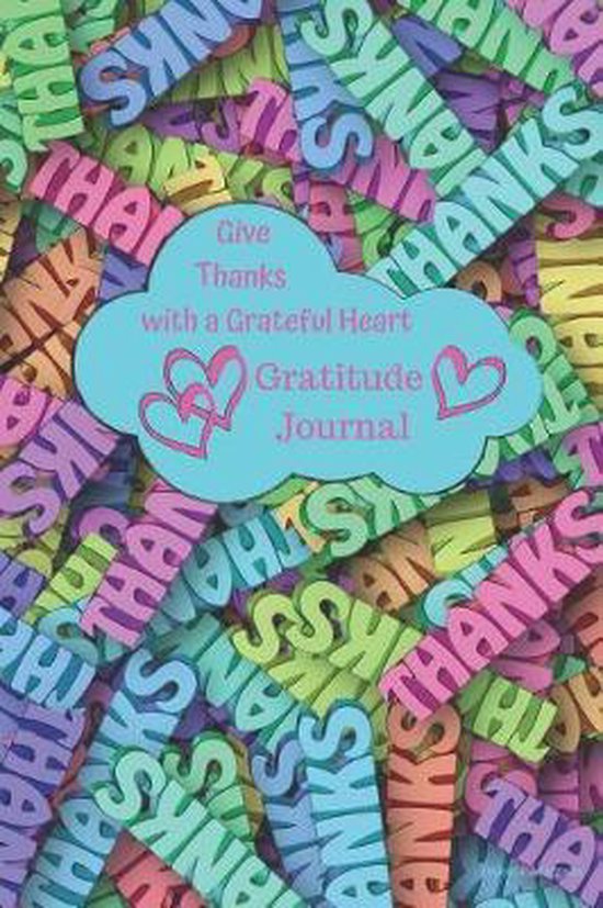 Give Thanks with a Grateful Heart Gratitude Journal, Dakota Journals ...
