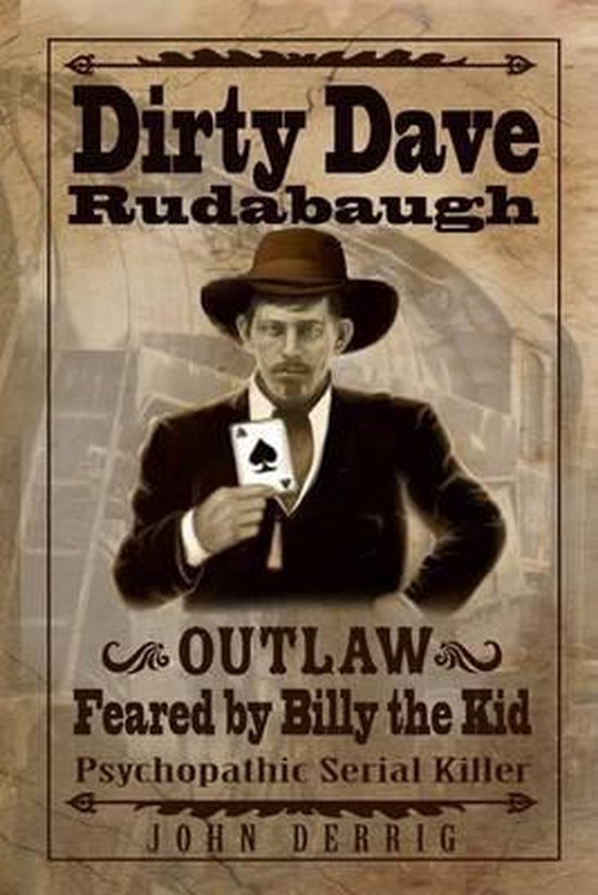 Dirty Dave Rudabaugh | 9781533685896 | Det John F Derrig | Boeken | bol.com