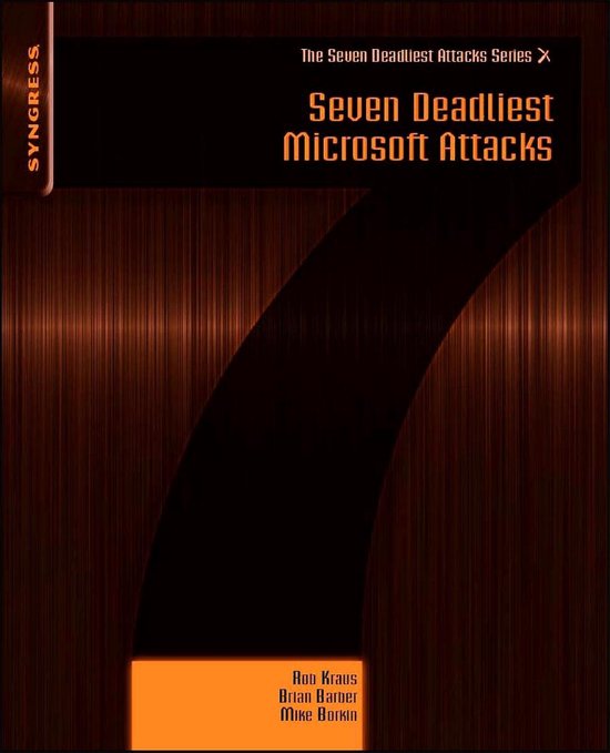 Seven Deadliest Microsoft Attacks | 9781597495516 | Rob Kraus | Boeken | bol.com