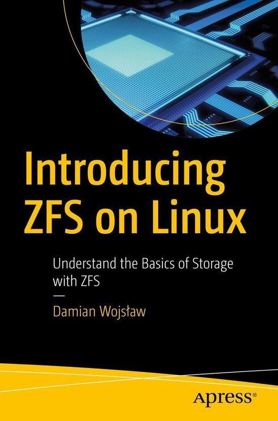 Introducing ZFS on Linux (ebook), Damian WojsłAw | 9781484233061 | Boeken | bol