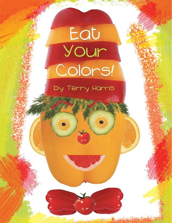 Eat Your Colors! (ebook), Terry Harris | 9781489701886 | Boeken | bol.com