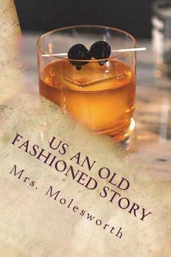 Us An Old Fashioned Story, Mrs Molesworth | 9781722026004 | Boeken ...