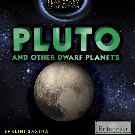 Planetary Exploration - Pluto and Other Dwarf Planets (ebook), Shalini ...