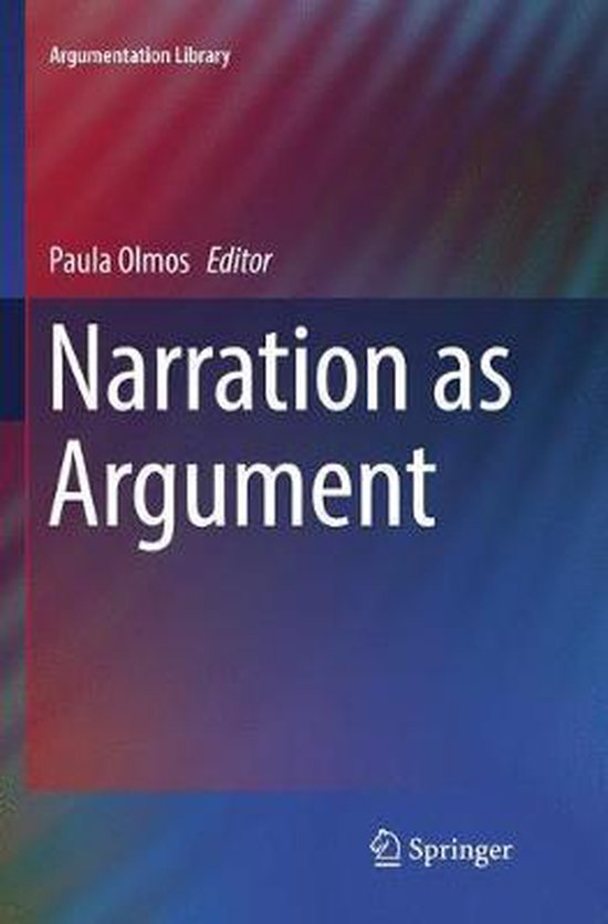 Argumentation Library- Narration as Argument | 9783319860251 | Olmos, Paula | Boeken | bol.com