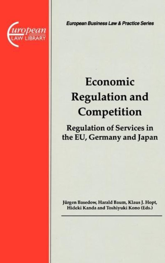 Economic Regulation and Competition | 9789041119681 | Jürgen Basedow ...