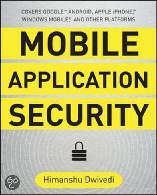 Mobile Application Security (ebook), Himanshu Dwivedi | 2370002692229 | Boeken | bol