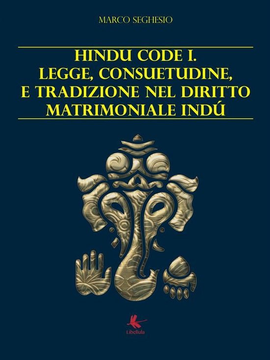 Hindu code 1. Legge, consuetudine e tradizione nel diritto matrimoniale ...