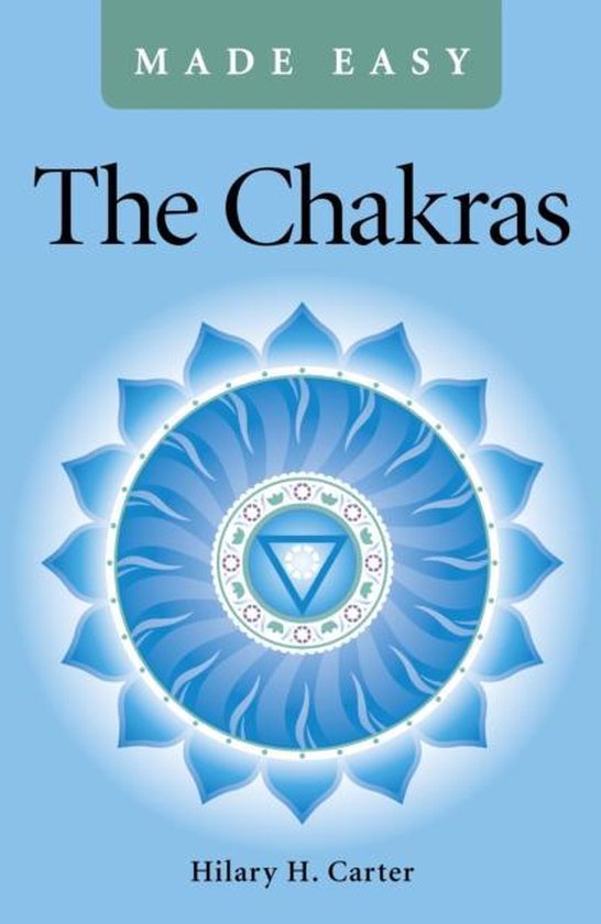 Chakras Made Easy, Hilary H. Carter | 9781780995151 | Boeken | bol