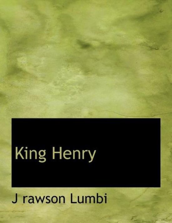 King Henry, J Rawson Lumbi | 9781140008552 | Boeken | bol.com