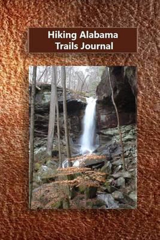 Hiking Alabama Trails Journal | 9781515371533 | Tom Alyea | Boeken ...