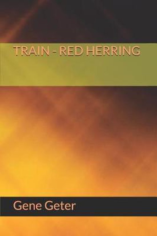 Train - Red Herring, Gene Geter | 9781728922614 | Boeken | bol