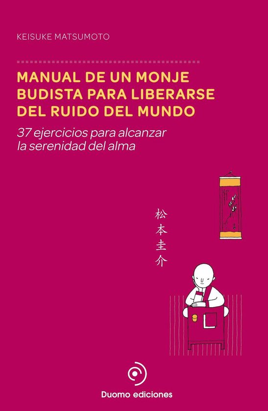 Manual de un monje budista para liberarse del ruido del mundo (ebook), Keisuke... | bol