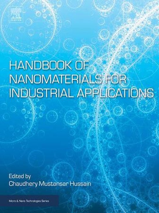 Micro and Nano Technologies - Handbook of Nanomaterials for Industrial Applications... | bol.com