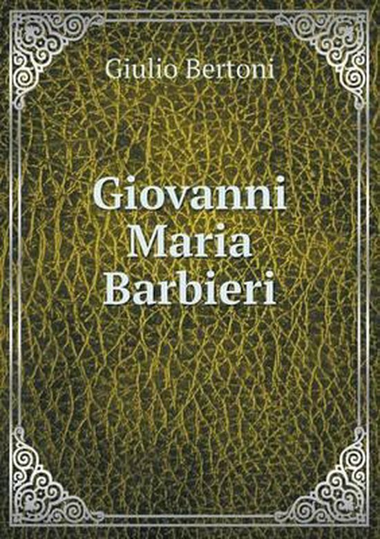 Giovanni Maria Barbieri, Giulio Bertoni | 9785519311588 | Boeken | bol.com
