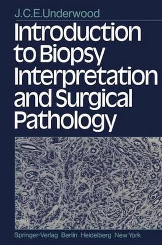 Introduction to Biopsy Interpretation and Surgical Pathology, J.C.E ...