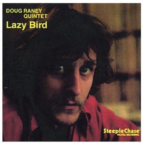 Lazy Bird, Doug Raney | LP (album) | Muziek | bol.com