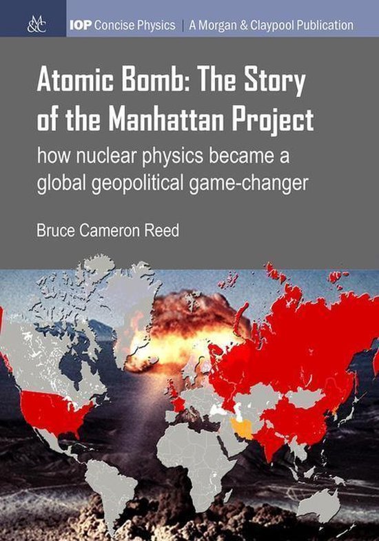 Atomic Bomb: The Story of the Manhattan Project: How nuclear physics ...