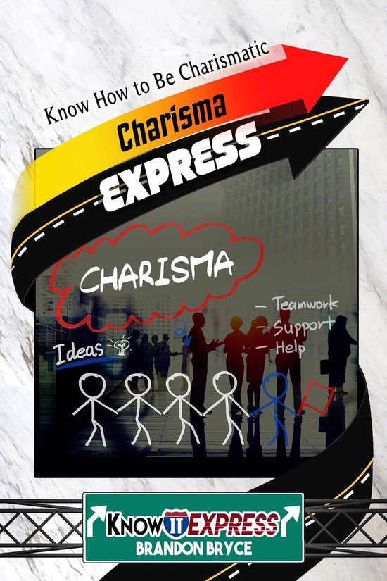 KnowIt Express - Charisma Express: Know How to Be Charismatic (ebook ...