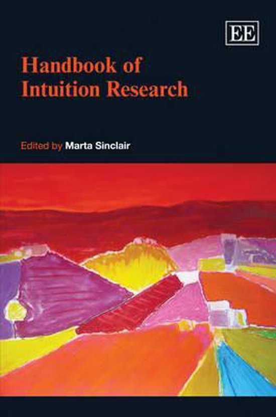 Handbook Of Intuition Research | 9781848448889 | Boeken | bol.com