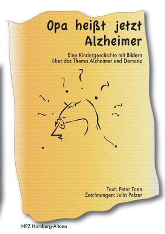 Opa heisst jetzt Alzheimer, Peter Tonn | 9783734789342 | Boeken | bol.com