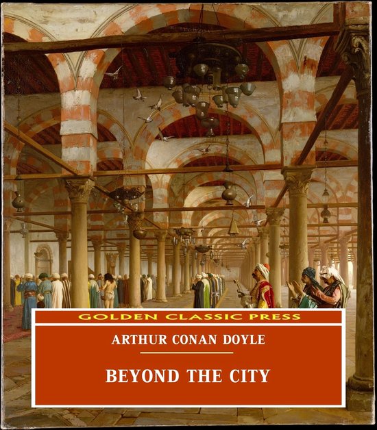 Beyond the City (ebook), Sir Arthur Conan Doyle | 1230002907963 ...