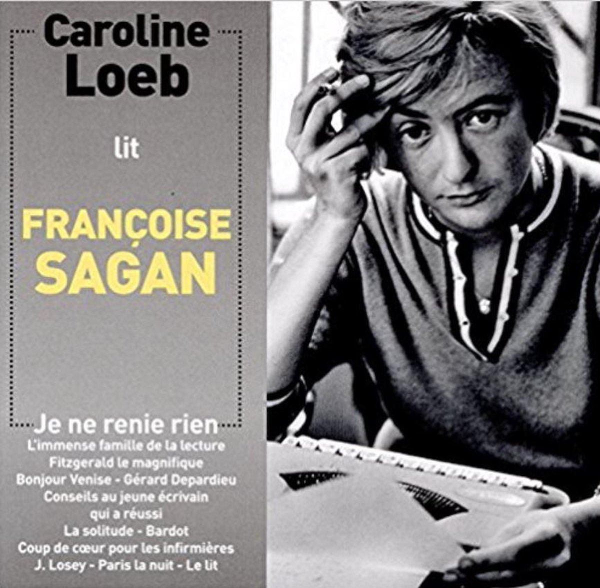Caroline Loeb - Caroline Loeb Lit Françoise Sagan Je Ne Renie Rien (CD ...