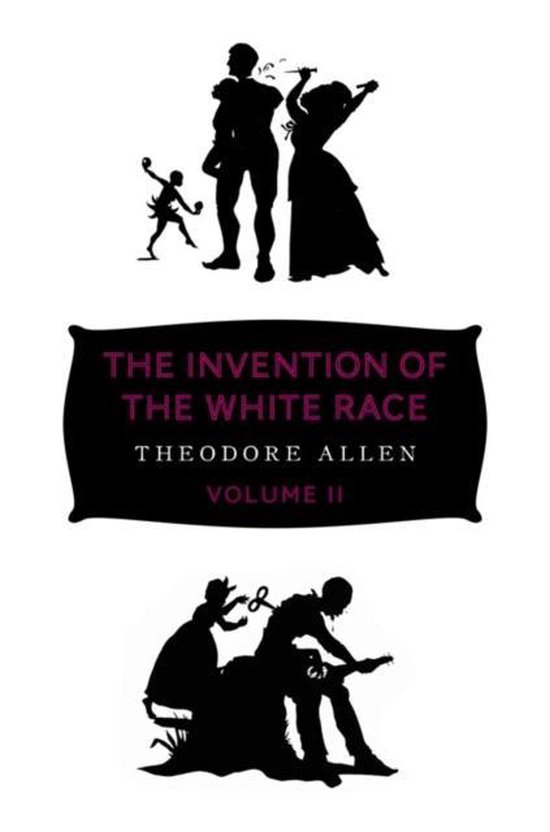 Invention Of The White Race, Theodore W Allen | 9781844677702 | Boeken ...
