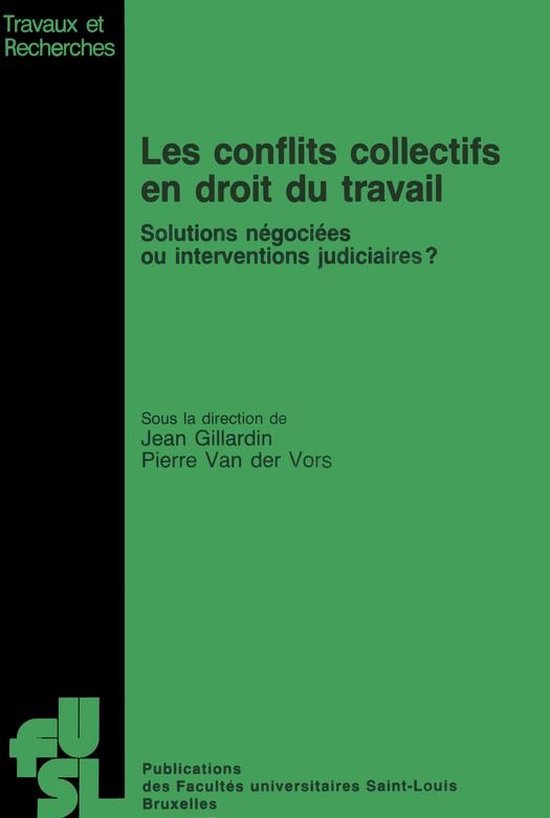 Travaux et recherches - Les conflits collectifs en droit du travail ...