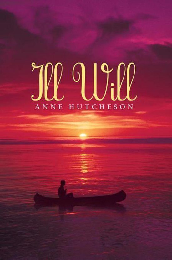 Ill Will (ebook), Anne Hutcheson | 9781475957471 | Boeken | bol