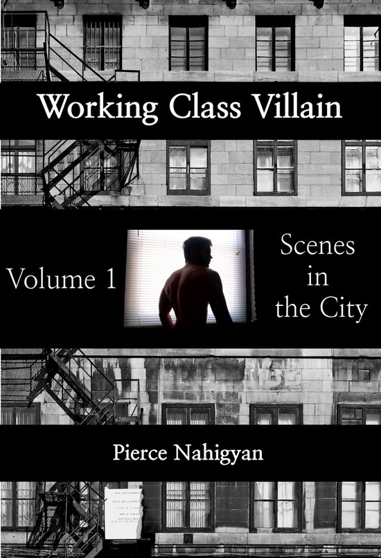 Working Class Villain - Working Class Villain (ebook), Pierce Nahigyan ...