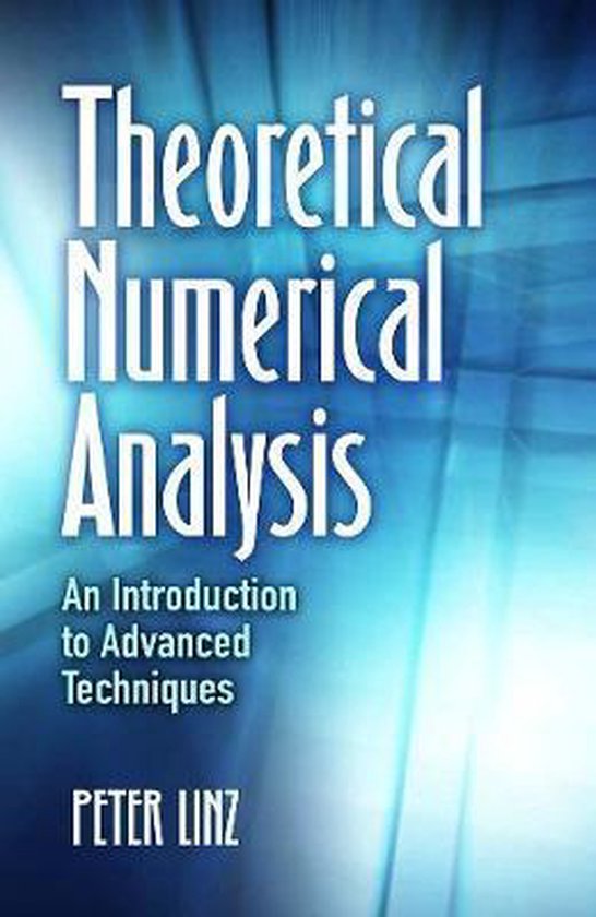 Theoretical Numerical Analysis | 9780486833613 | Peter Linz | Boeken | bol Theoretical Numerical Analysis | 9780486833613 | Peter Linz | Boeken | bol