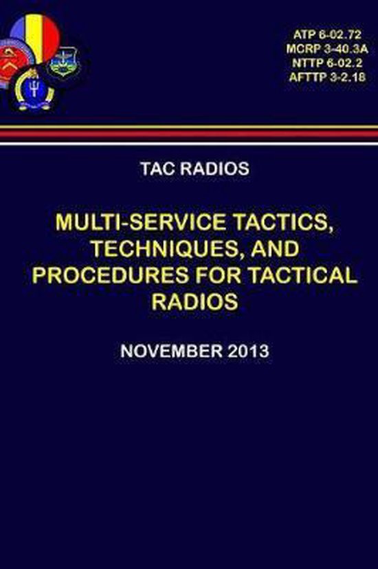 Tac Radios - Multi-service Tactics, Techniques, and Procedures For ...