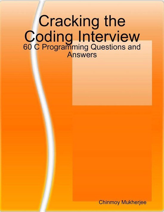 Cracking The Coding Interview 60 C Programming Questions And Answers