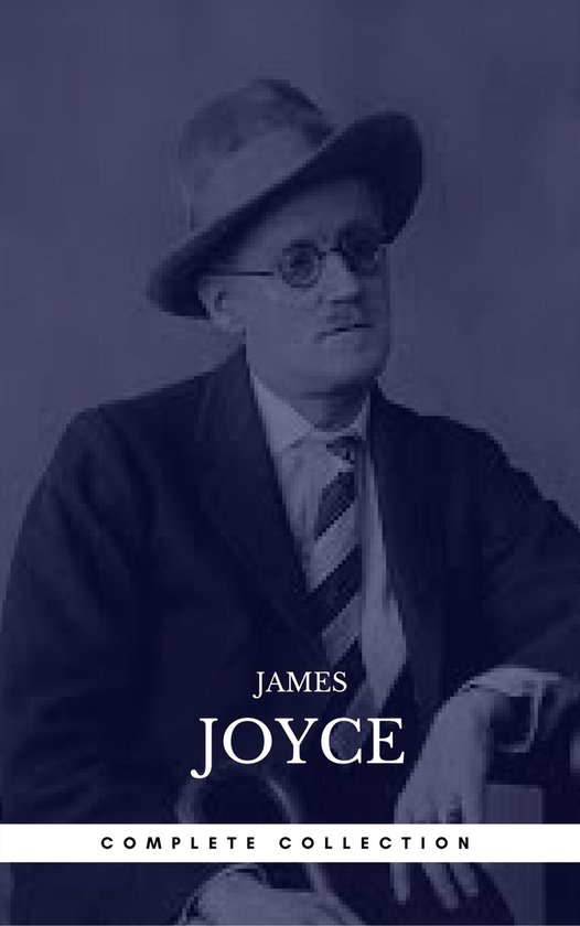 James Joyce: The Complete Collection (ebook), James Joyce ...