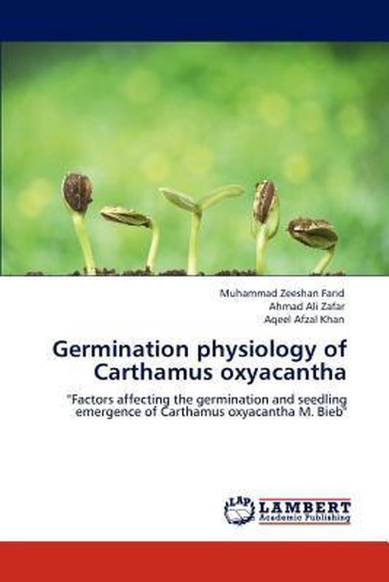 Germination physiology of Carthamus oxyacantha, Muhammad Zeeshan Farid ...