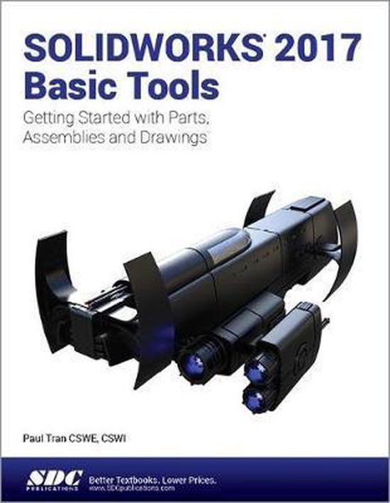 Solidworks 2017 Basic Tools, Paul Tran | 9781630570583 | Boeken | bol