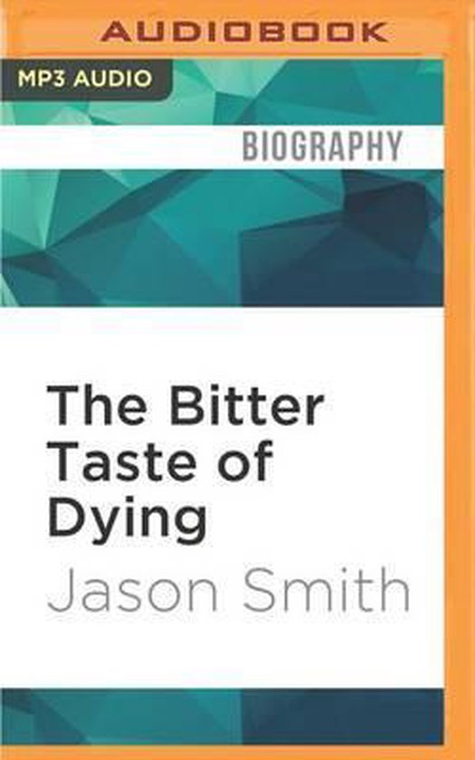 The Bitter Taste of Dying, Jason Elisha Smith | 9781531801243 | Boeken ...