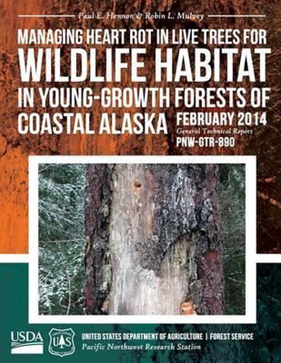 Managing Heart Rot in Live Trees for Wildlife Habitat in Young-Growth ...