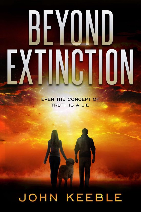 Beyond Extinction: Even the Concept of Truth is a Lie (ebook), John ...