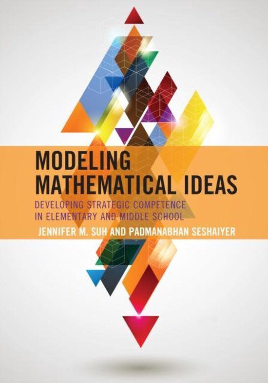 Modeling Mathematical Ideas | 9781475817591 | Jennifer M. Suh | Boeken ...