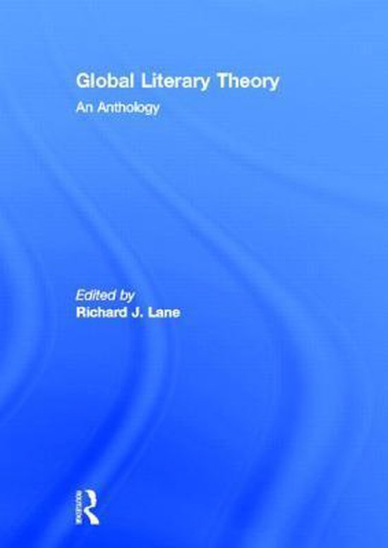 Global Literary Theory | 9780415783019 | Lane, Richard J. | Boeken | bol