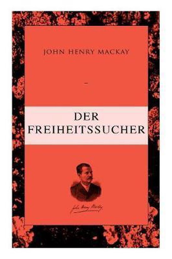 Der Freiheitssucher | 9788027312382 | John Henry Mackay | Boeken | bol.com