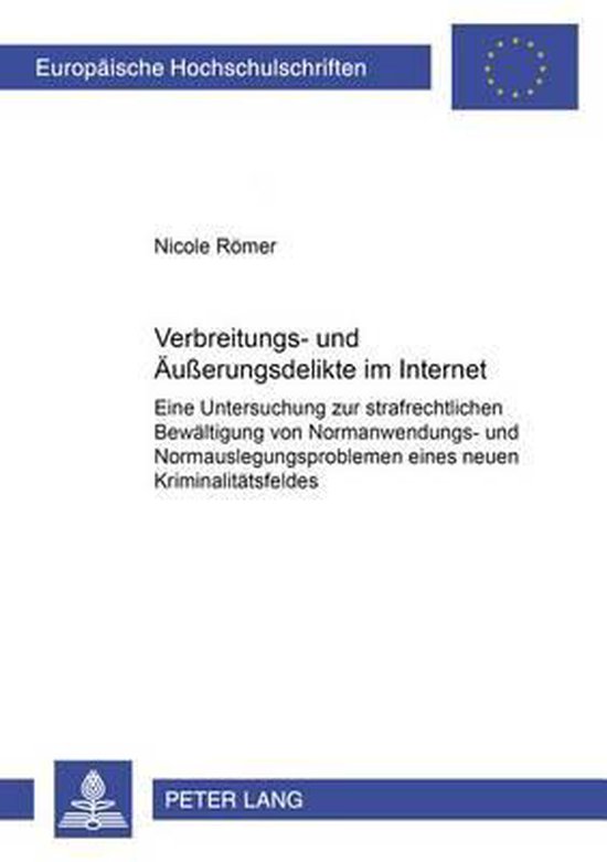 Verbreitungs- und Äußerungsdelikte im Internet, Nicole Romer ...